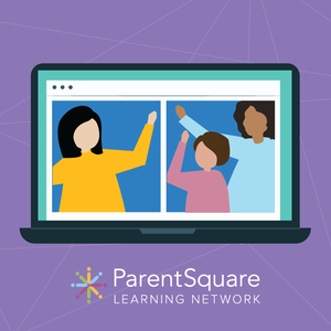 ParentSquare Learning Network: June 2020 - ParentSquare